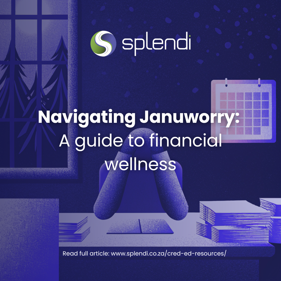 Navigating Januworry: A guide to financial wellness - Splendi