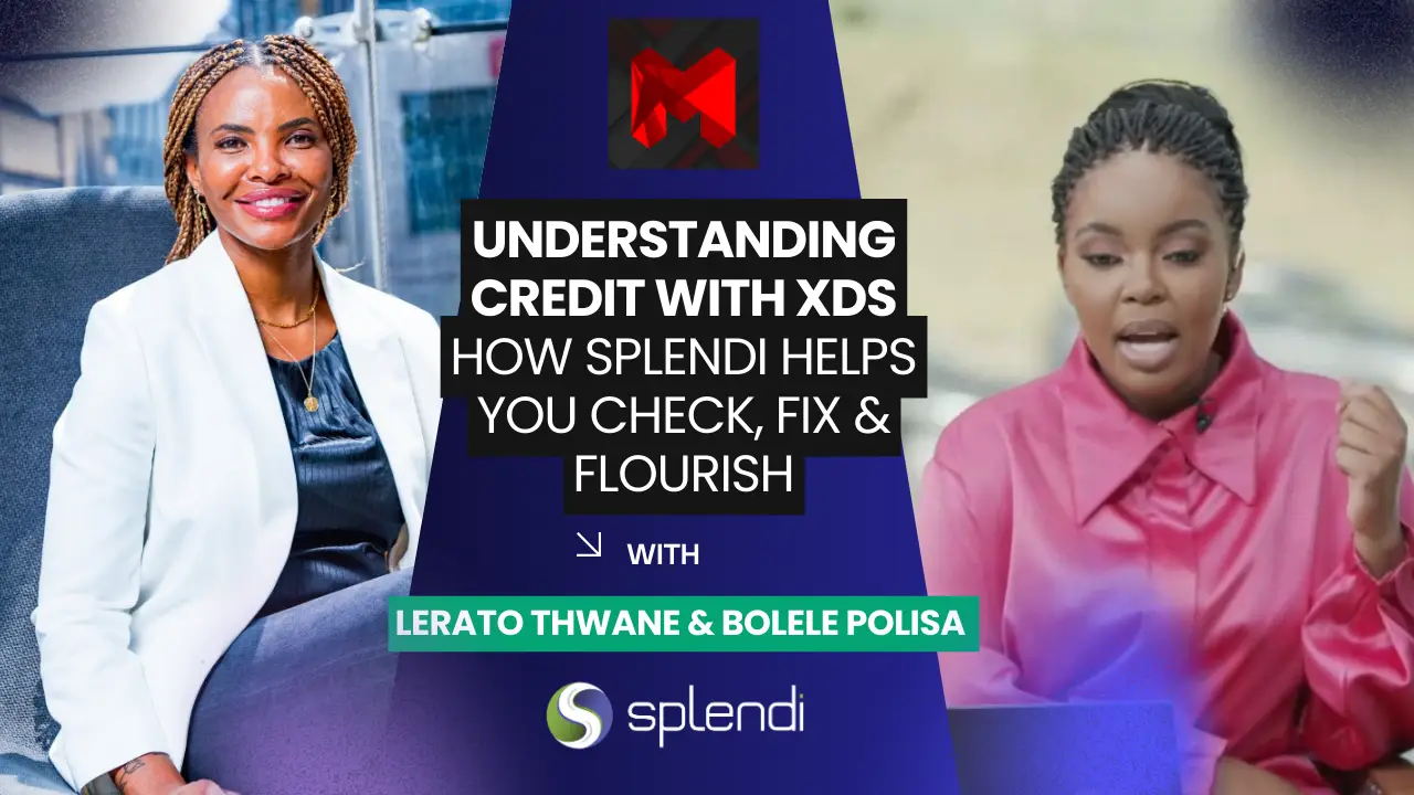Understanding Credit: How XDS and Splendi Help You Check, Fix & Flourish - Splendi